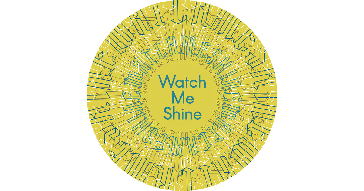 Watch Me Shine